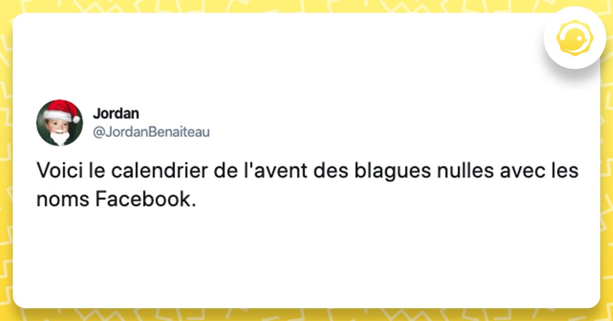 Thread : Le calendrier de l'avent des blagues nulles avec les noms ...