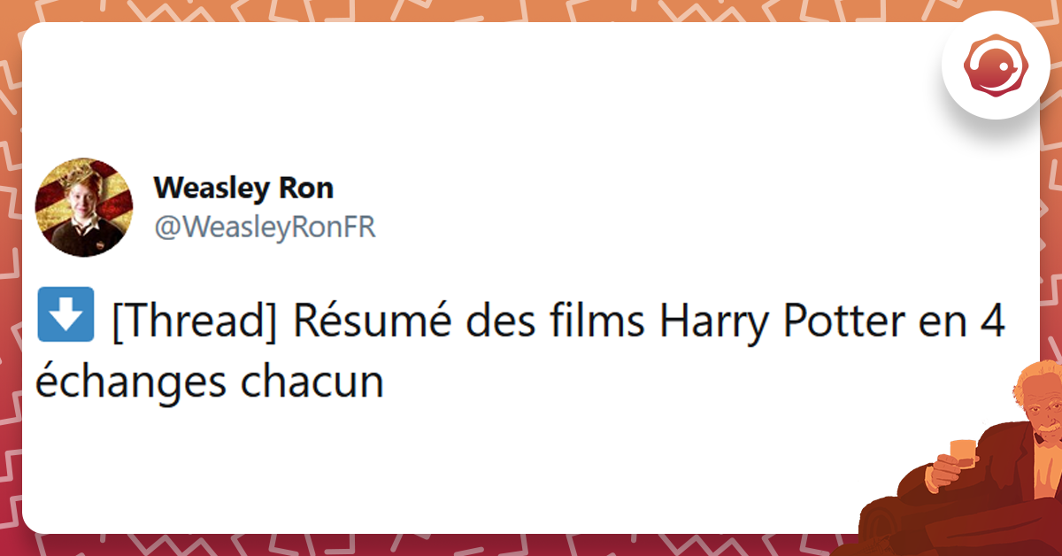 Thread : Les Harry Potter résumés en quatre échanges - Twog